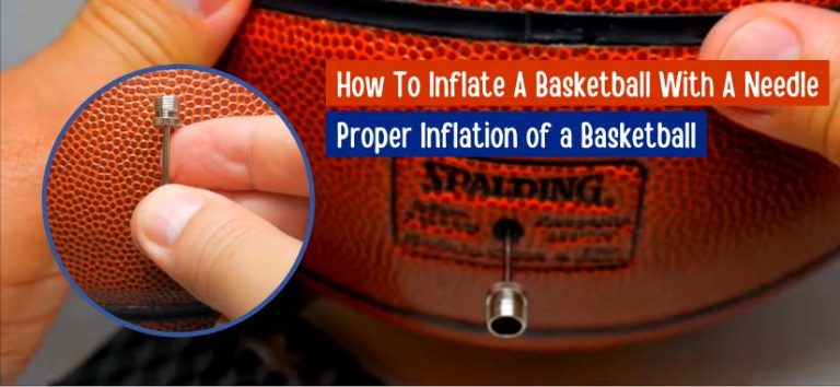 How To Inflate A Basketball With A Needle | Step By Step