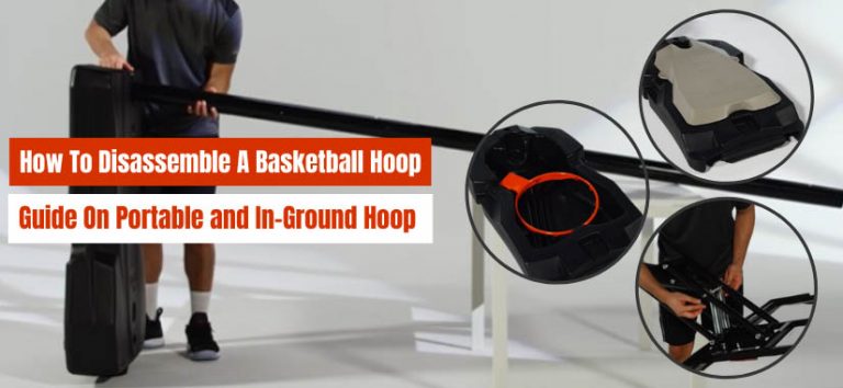 How To Disassemble A Basketball Hoop [In-Ground & Portable]